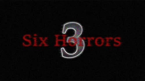 Six Horrors 3 | Six horrors at toony's Wikia | Fandom