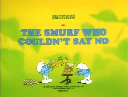 The Smurf Who Couldn't Say No | Smurfs Wiki | FANDOM powered by Wikia
