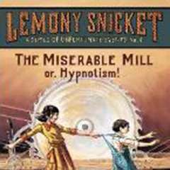The Miserable Mill | Lemony Snicket Wiki | FANDOM powered by Wikia