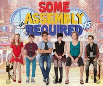 Season 1 | Some Assembly Required Wiki | Fandom