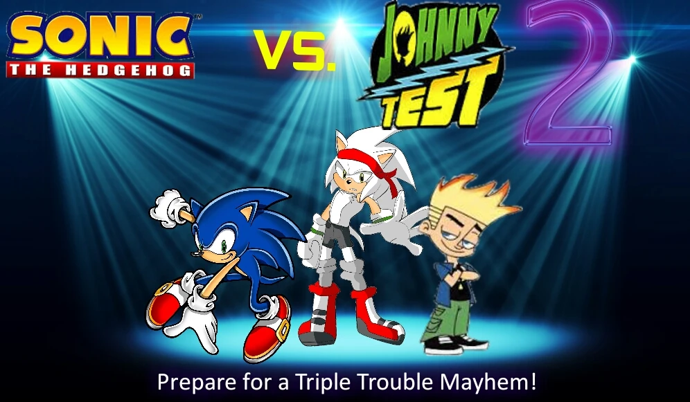 Sonic the hedgehog Vs. Johnny Test: Triple Trouble Mayhem (Private RP ...