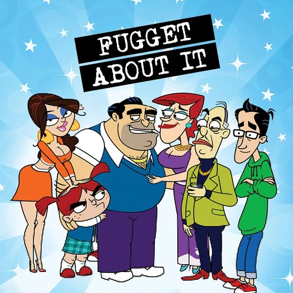 Fugget About It | Soundeffects Wiki | Fandom