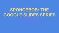 SpongeBob SquarePants (The Google Slides Series) | SpongeBob New Fanon ...