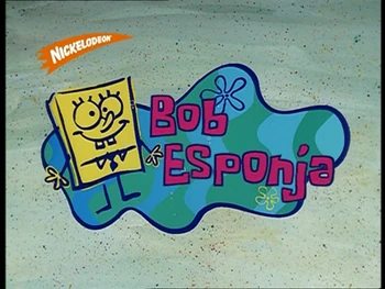 Bob Esponja (European Spanish) | Encyclopedia SpongeBobia | Fandom