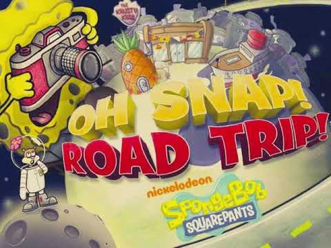 Oh Snap! Road Trip! | Encyclopedia SpongeBobia | Fandom