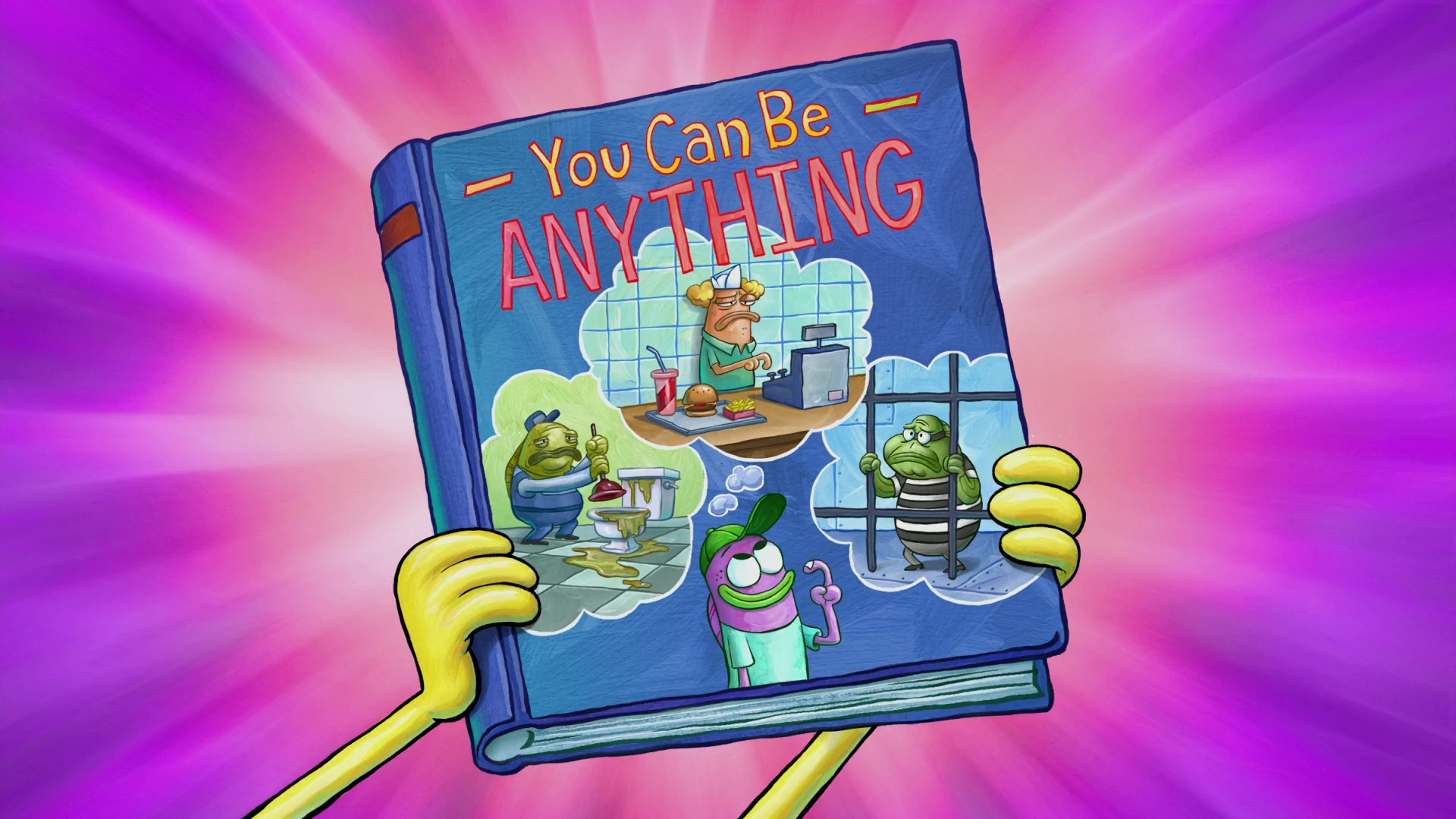You Can Be Anything | Encyclopedia SpongeBobia | Fandom