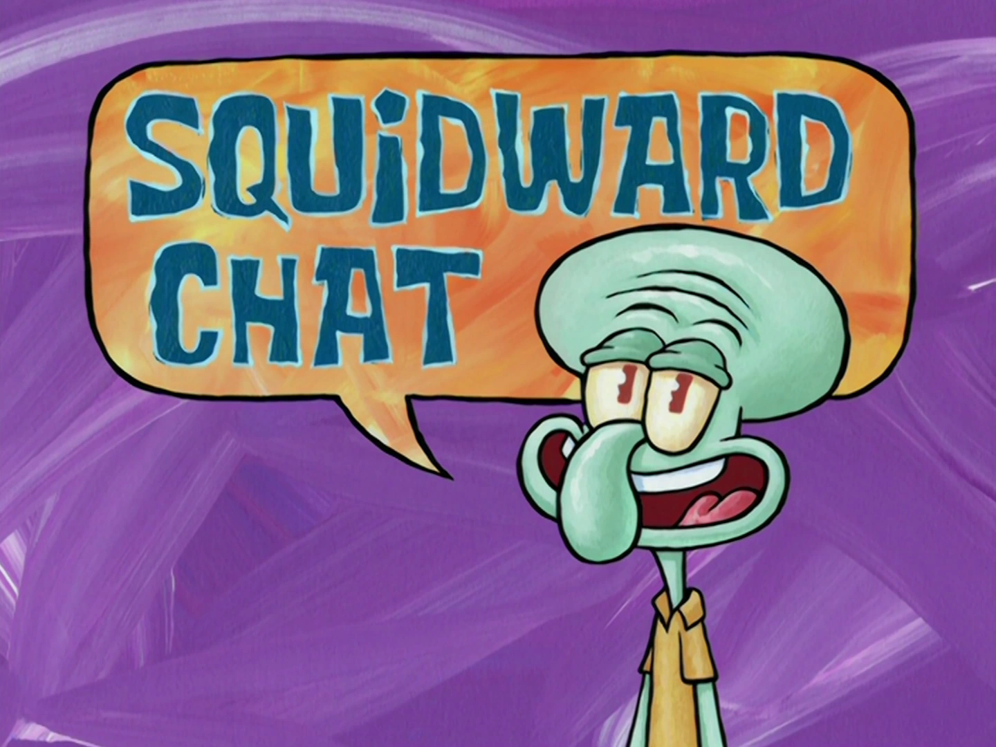 Squidward Chat | Encyclopedia SpongeBobia | Fandom