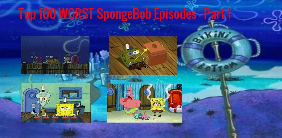 User blog:LuigiTheMurderer/Bad SpongeBob Episodes: Best to Worst (Part ...