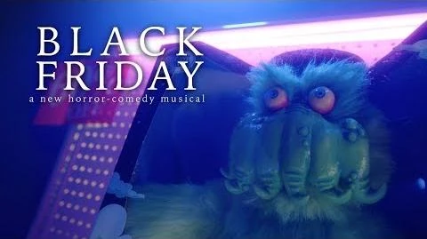 Black Friday | Team StarKid Wiki | FANDOM powered by Wikia