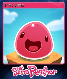 Slime Rancher - Pink Slime | Steam Trading Cards Wiki | Fandom
