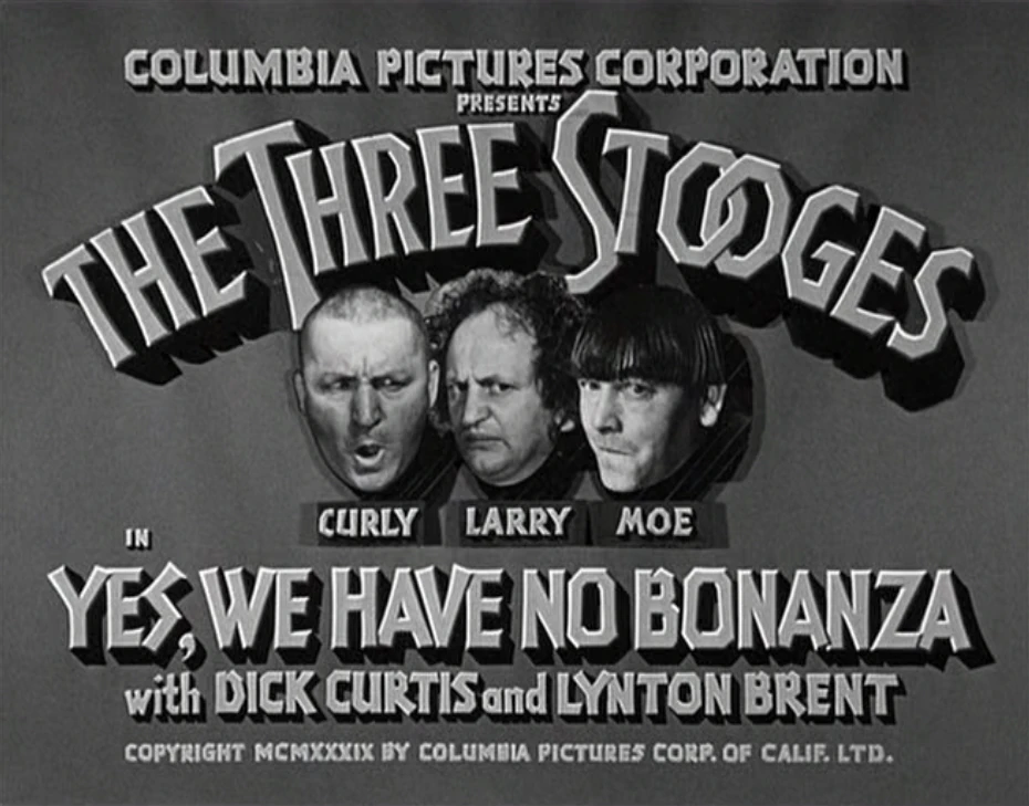 Yes, We Have No Bonanza | Stooges Wiki | FANDOM powered by Wikia