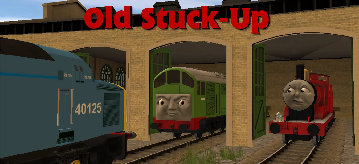 Old Stuck-Up (episode) | Tales From The Tracks Trainz Series Wikia | Fandom
