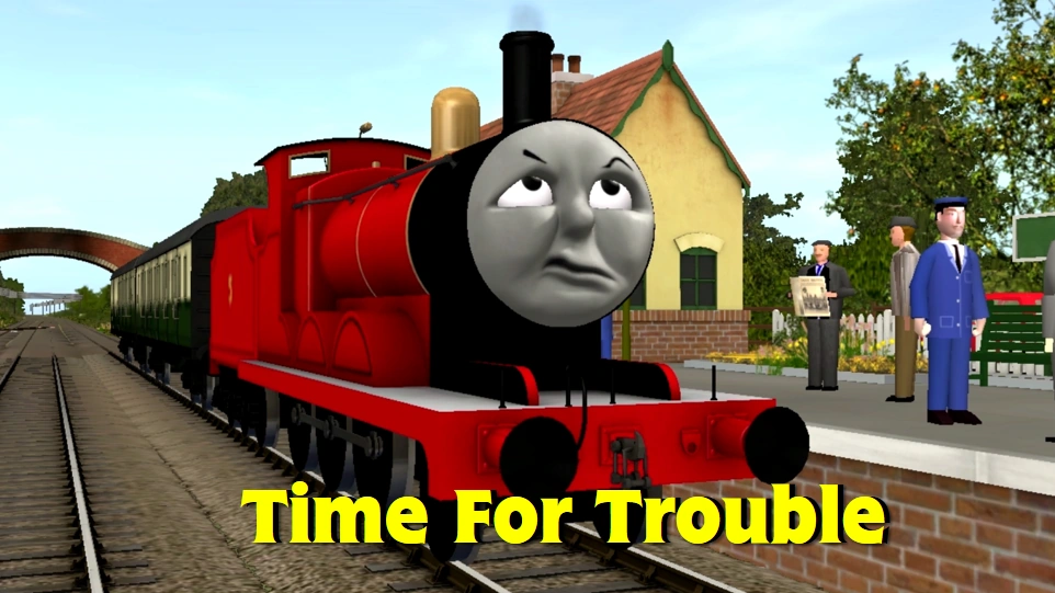 Time For Trouble | Tales From The Tracks Trainz Series Wikia | Fandom