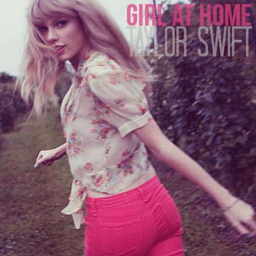 Girl at Home | Taylor Swift Wiki | Fandom