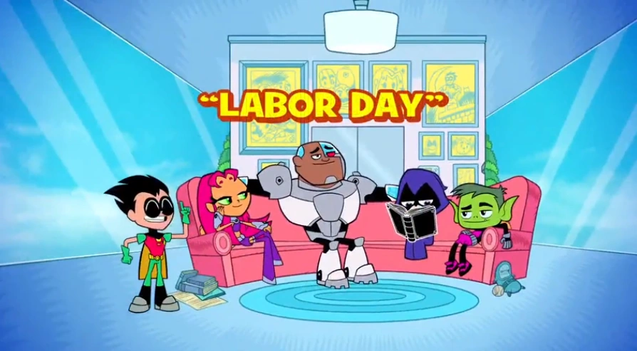 Labor Day | Teen Titans Go! Wiki | Fandom