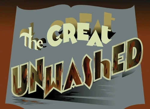 The Great Unwashed | The Wiki of a Teenage Robot | Fandom