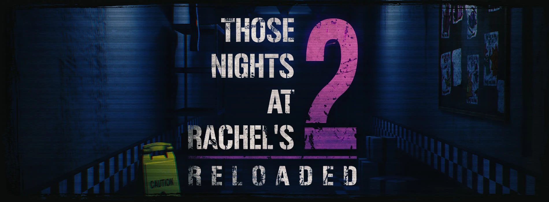 Those Nights at Rachel's 2: Reloaded | The FNAF Fan Game Wikia | Fandom