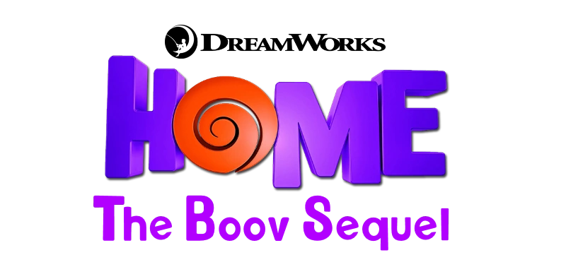 Home: The Boov Sequel (2018 DreamWorks animated film) | The idea Wiki ...