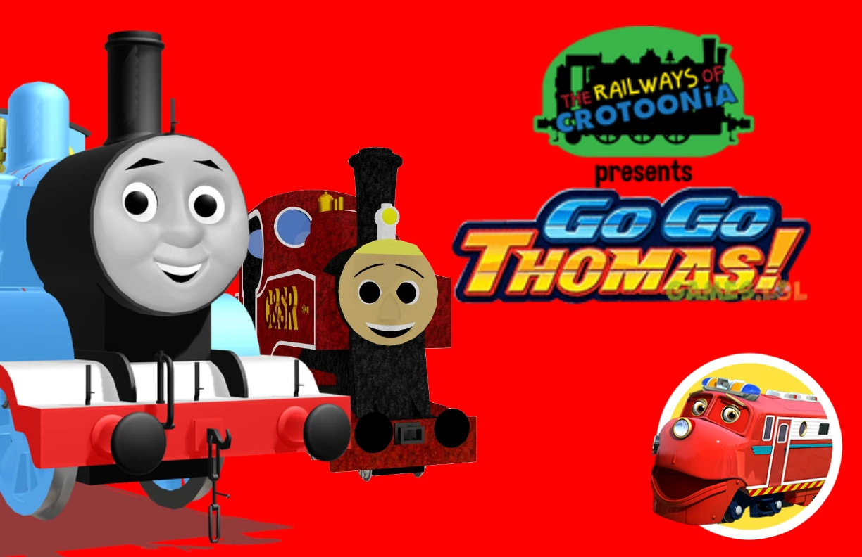 GO GO THOMAS! | The Railways of Crotoonia Fanon Wiki | Fandom