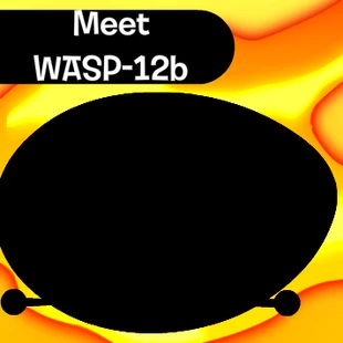 Meet WASP-12b | The Universe of The Universe Wiki | Fandom