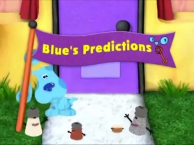 Blue's Predictions | Blue's Clues Wiki | Fandom