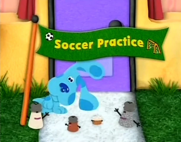 Soccer Practice | Blue's Clues Wiki | Fandom