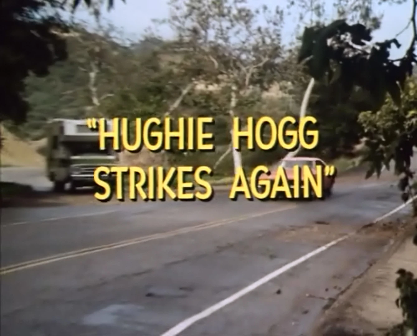 Hughie Hogg Strikes Again | The Dukes of Hazzard Wiki | Fandom