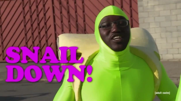 Snail Down! | The Eric Andre Show Wikia | Fandom