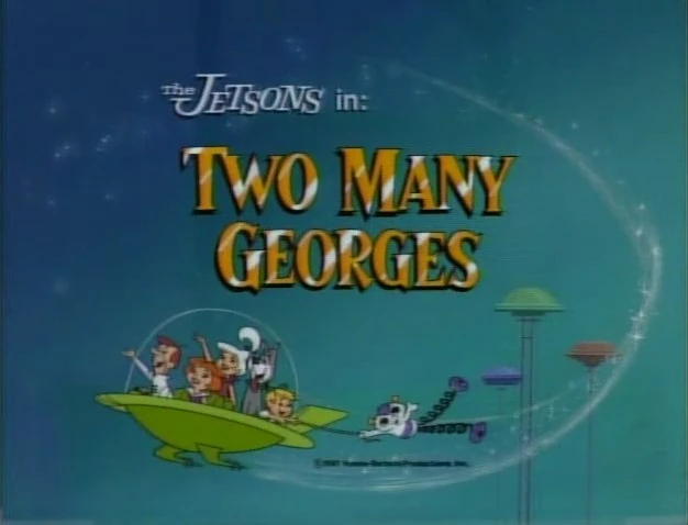 Two Many Georges | The Jetsons Wiki | Fandom