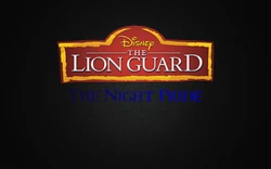 The Lion Guard: The Night Pride | The Lion King Fanon Wiki | Fandom