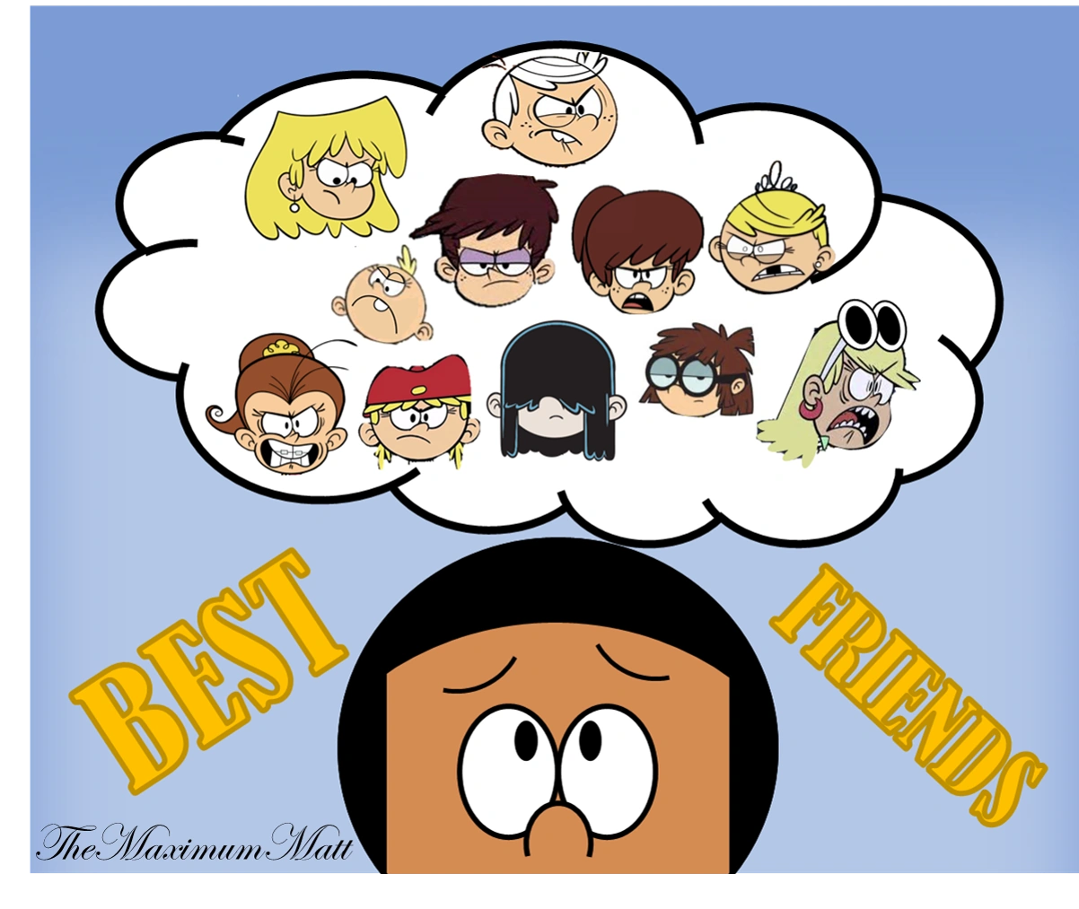 User blog:Thomperfan/Best Friends | The Loud House Encyclopedia | Fandom
