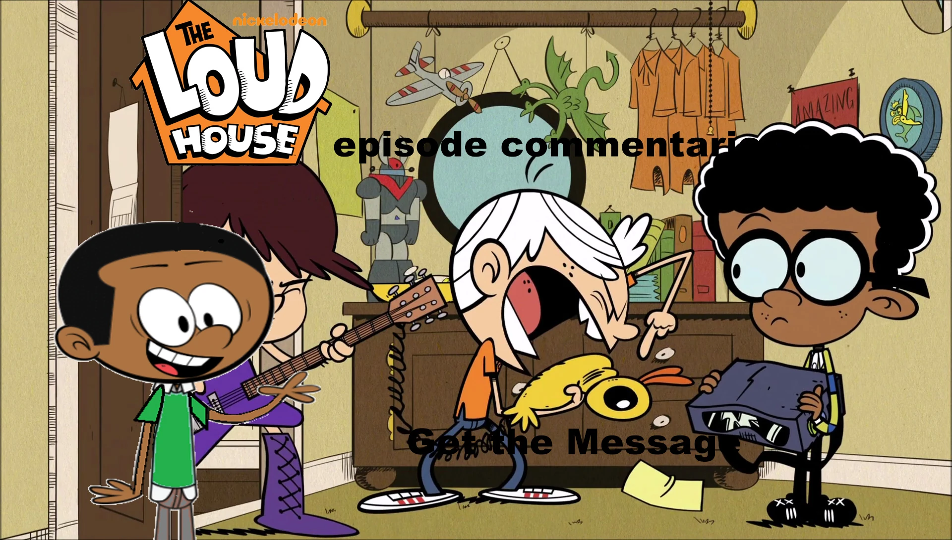 User blog:Thomperfan/LH episode commentaries- Get the Message (transcript) | The Loud House ...