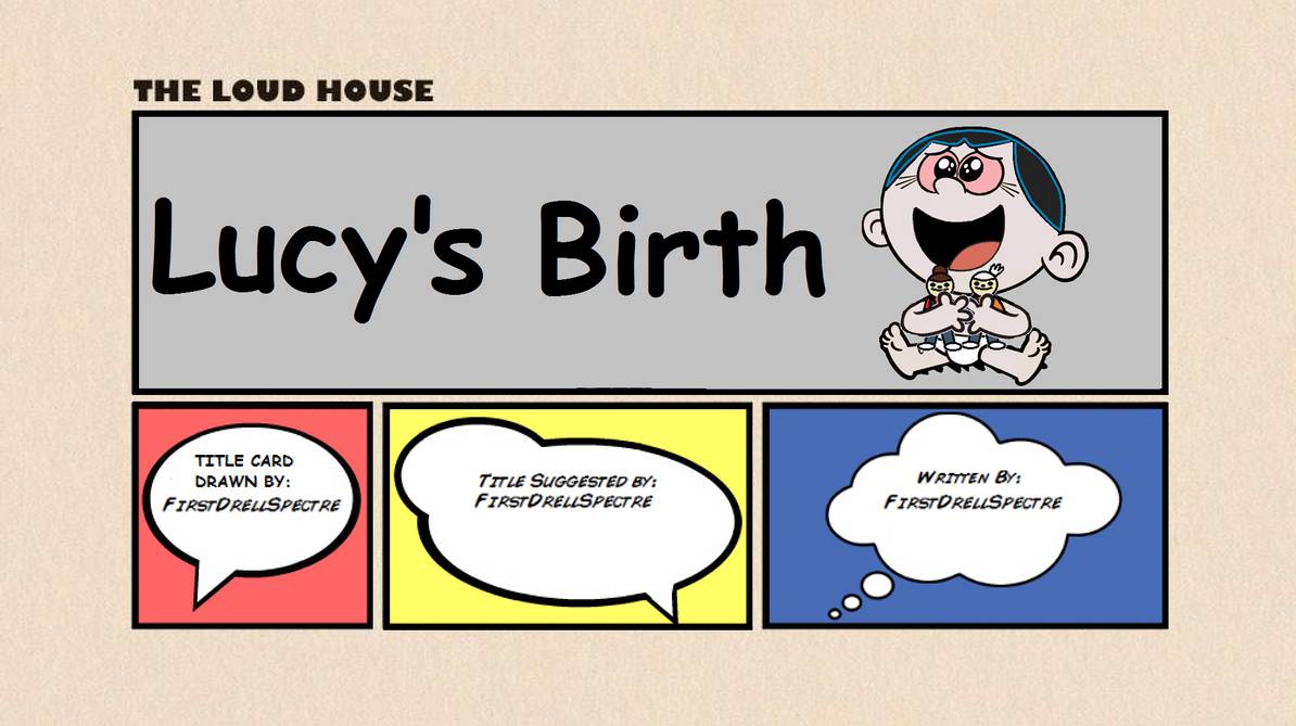 Lucy's Birth | The Loud House Fanon Wikia | Fandom Lucy's Birth | The Loud House Fanon Wikia | Fandom