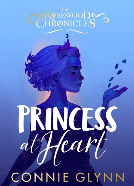 Princess at Heart | The RoseWood Chronicles Wiki | Fandom