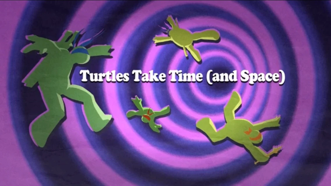 Turtles Take Time (and Space) | TMNTPedia | Fandom