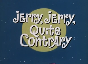 Jerry, Jerry, Quite Contrary | Tom and Jerry Wiki | Fandom