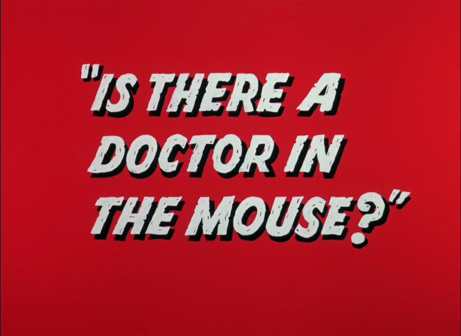 Is There a Doctor in the Mouse? | Tom and Jerry Wiki | Fandom