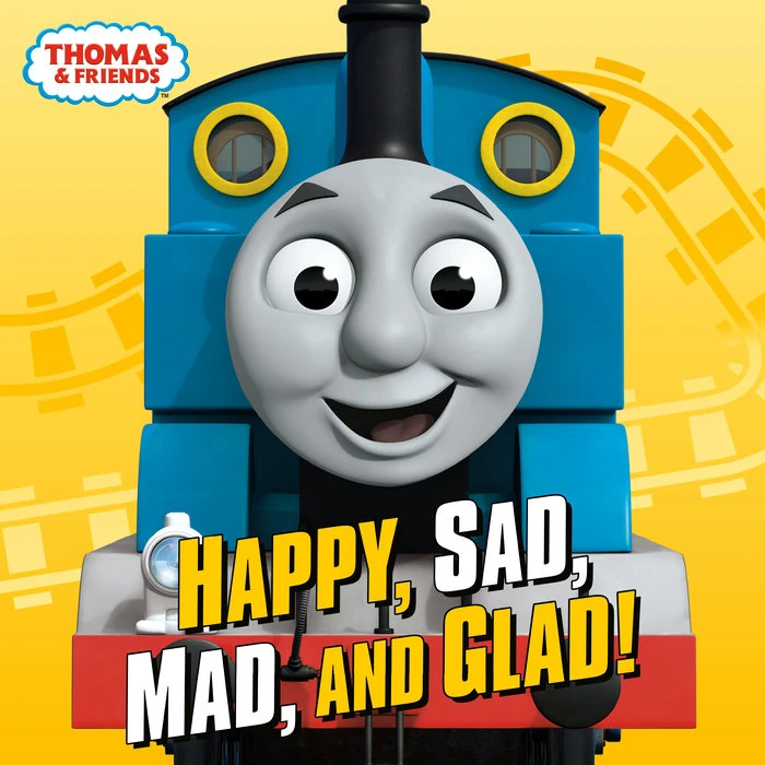 Happy, Sad, Mad, and Glad! | Thomas the Tank Engine Wikia | Fandom