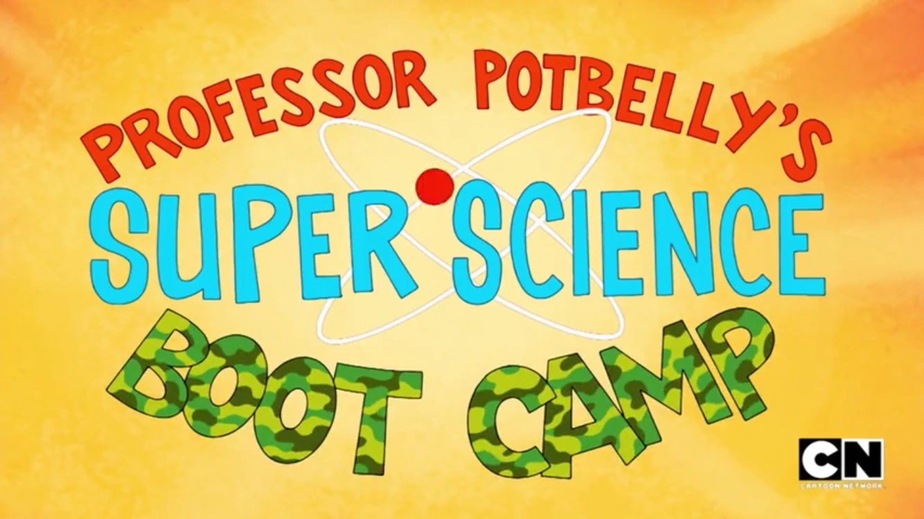 Professor Potbelly's Super Science Boot Camp | Uncle Grandpa Wiki | Fandom