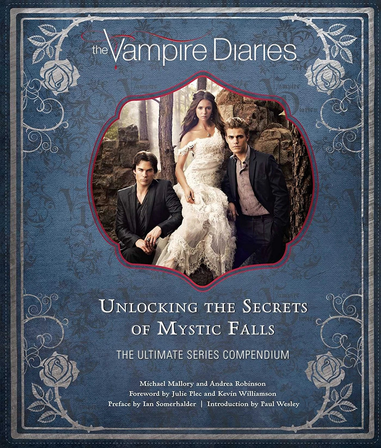 The Vampire Diaries Unlocking The Secrets Of Mystic Falls The The Vampire Diaries Unlocking The Secrets Of Mystic Falls The