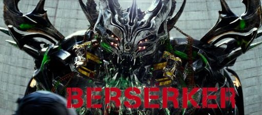 Berserker Transformers Film Series Villains Wiki Fandom