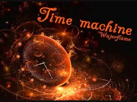 Time Machine | Waterflame Wiki | Fandom