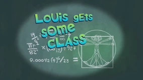 Louis Gets Some Class | Wayside Wiki | Fandom