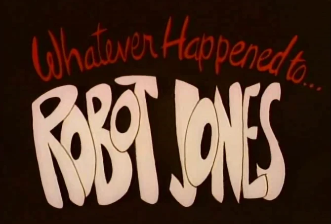 Whatever Happned To Robot Jones? Wiki | Fandom