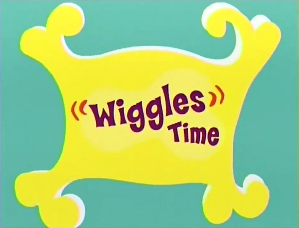 Wiggles Time | Wigglepedia | Fandom