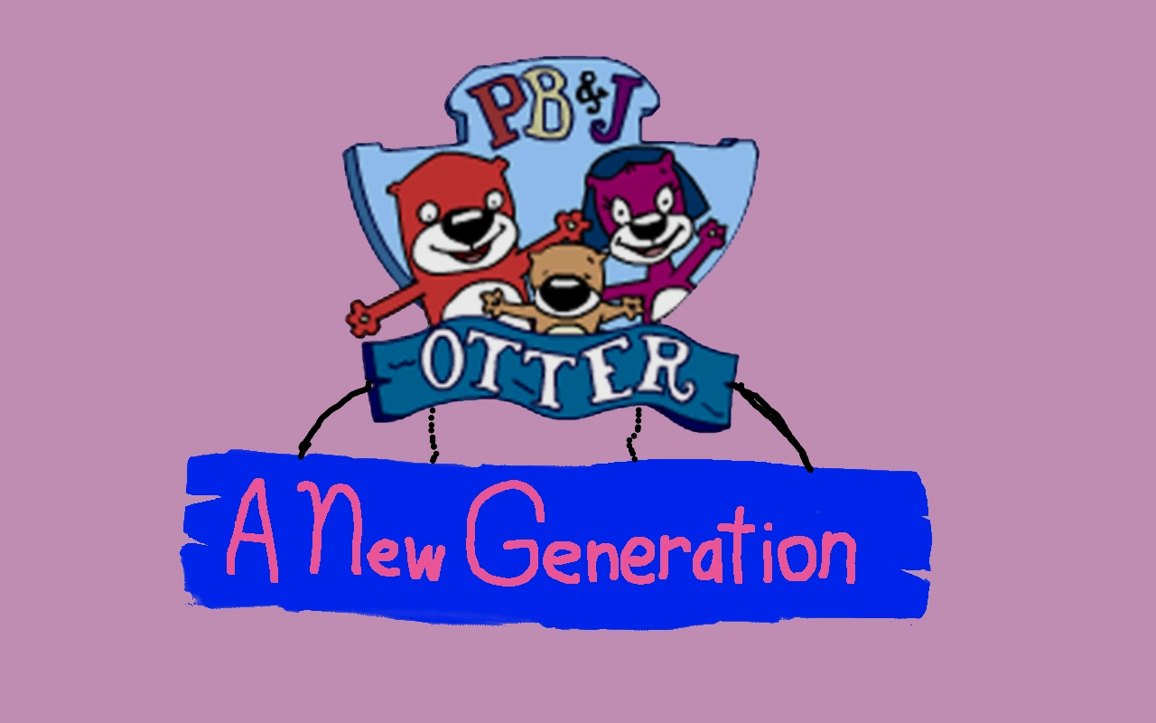PB&J Otter: A New Generation | WilliamWill Wiki | Fandom