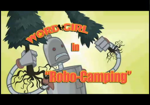Robo Camping Wordgirl Wiki Fandom