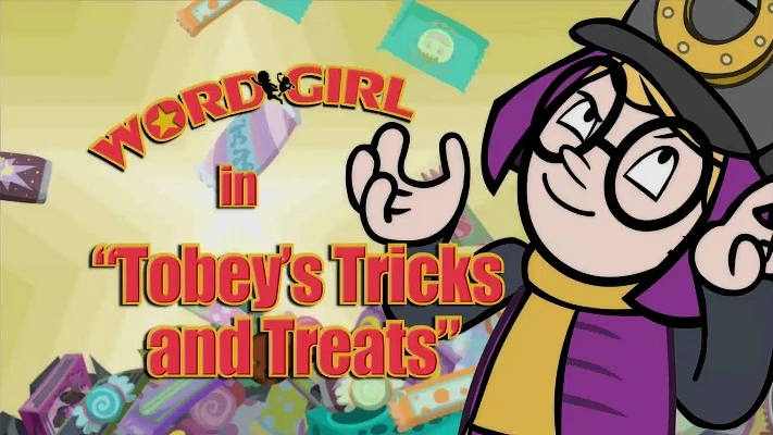Tobey's Tricks and Treats | WordGirl Wiki | Fandom