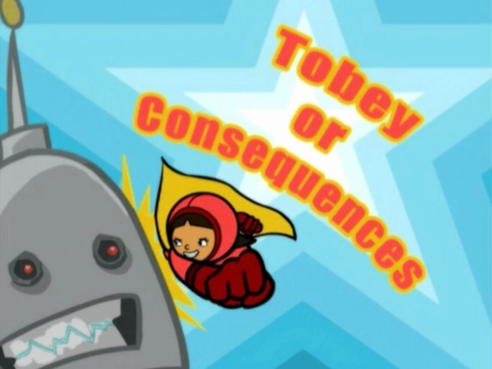 Tobey or Consequences | WordGirl Wiki | Fandom