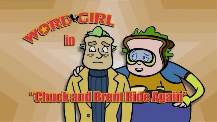 Chuck and Brent Ride Again | WordGirl Wiki | Fandom